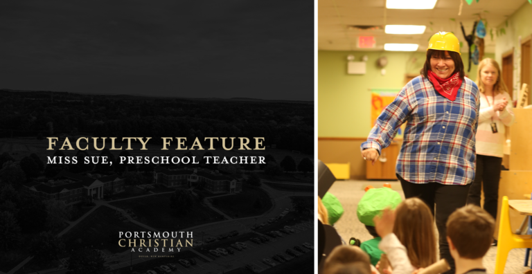 Faculty Feature: Miss Sue - Portsmouth Christian Academy